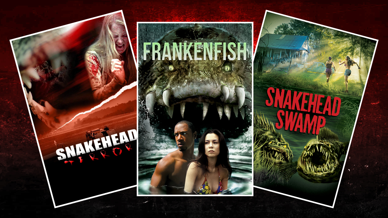 ‘Snakehead Terror’ ‘Frankenfish’ and ‘Snakehead Swamp’ [Syfy Schlock ...